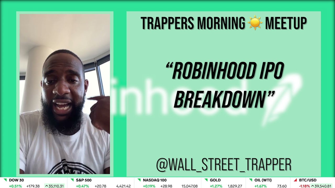 BREAKING DOWN THE ROBIN HOOD IPO FROM LIVE DURING THE MARKET HOURS ...