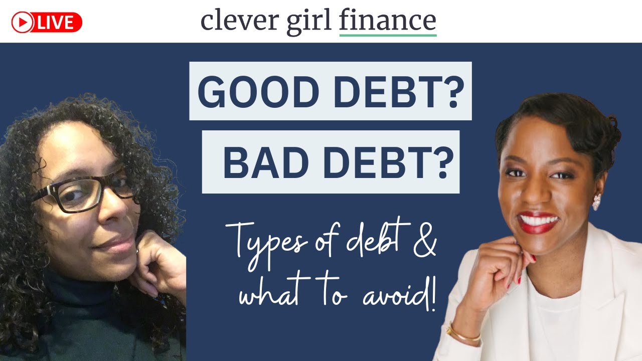 Good Debt? Bad Debt? Types Of Debt, How They Work And What To Avoid ...