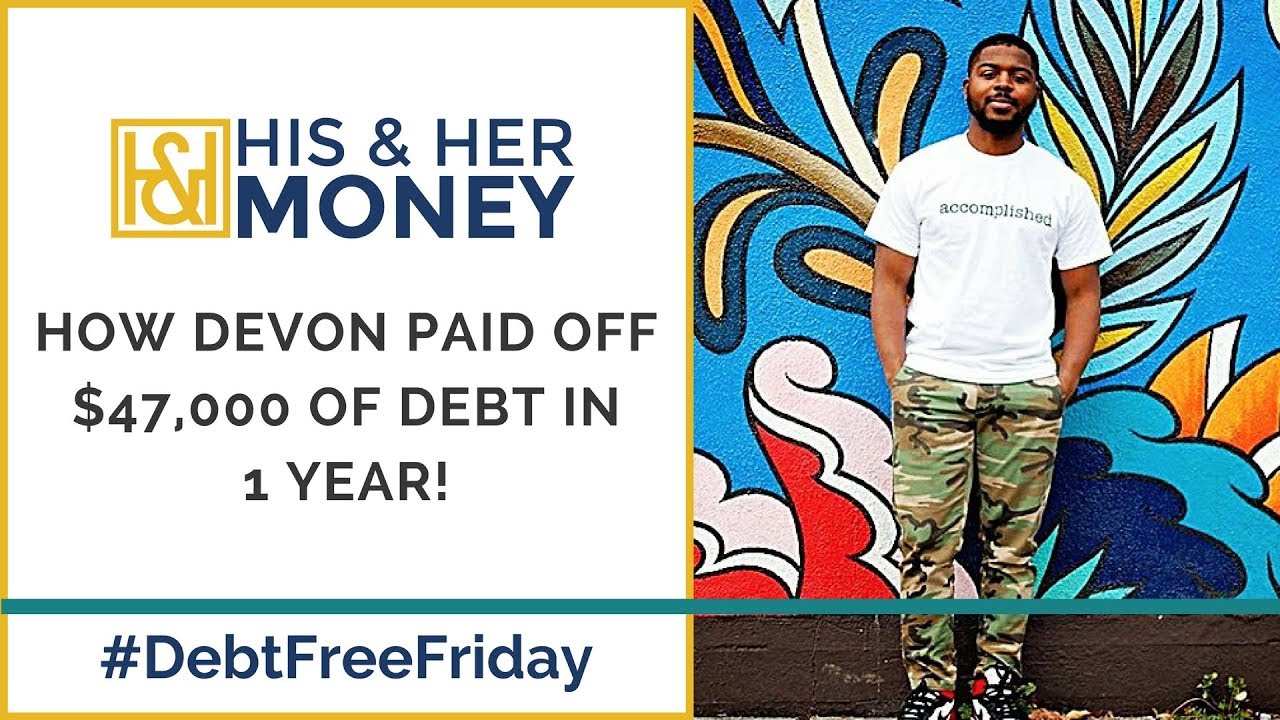 How Devon Paid Off $47,000 Of Debt In 1 Year! - Guapify - Democratizing ...