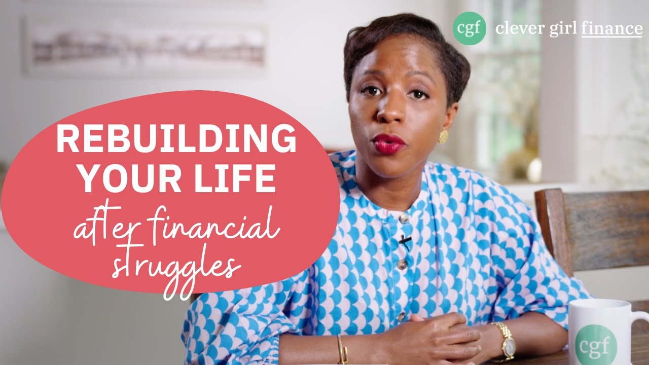 How To Rebuild Your Life After Financial Struggles | Clever Girl ...