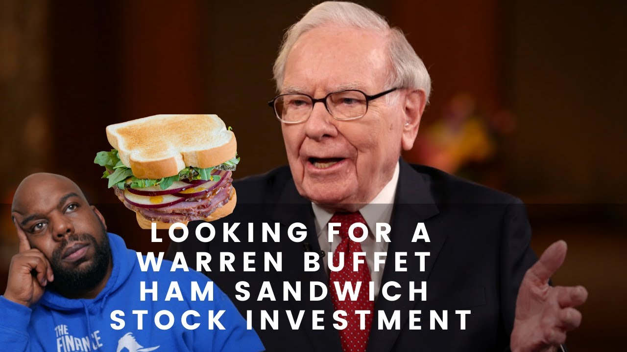 Looking For A Warren Buffett Ham Sandwich Stock Investment. - Guapify ...
