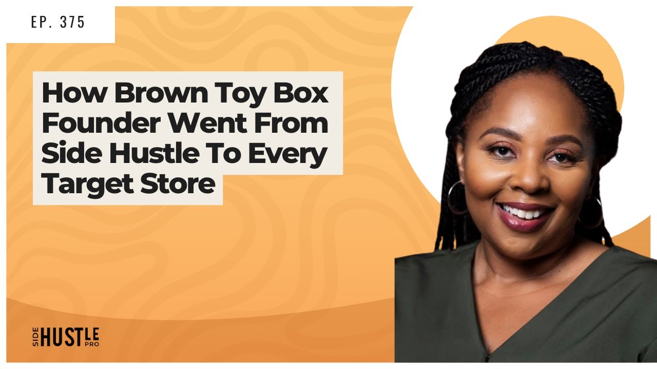 375: How Brown Toy Box Founder Went From Side Hustle To Every Target ...