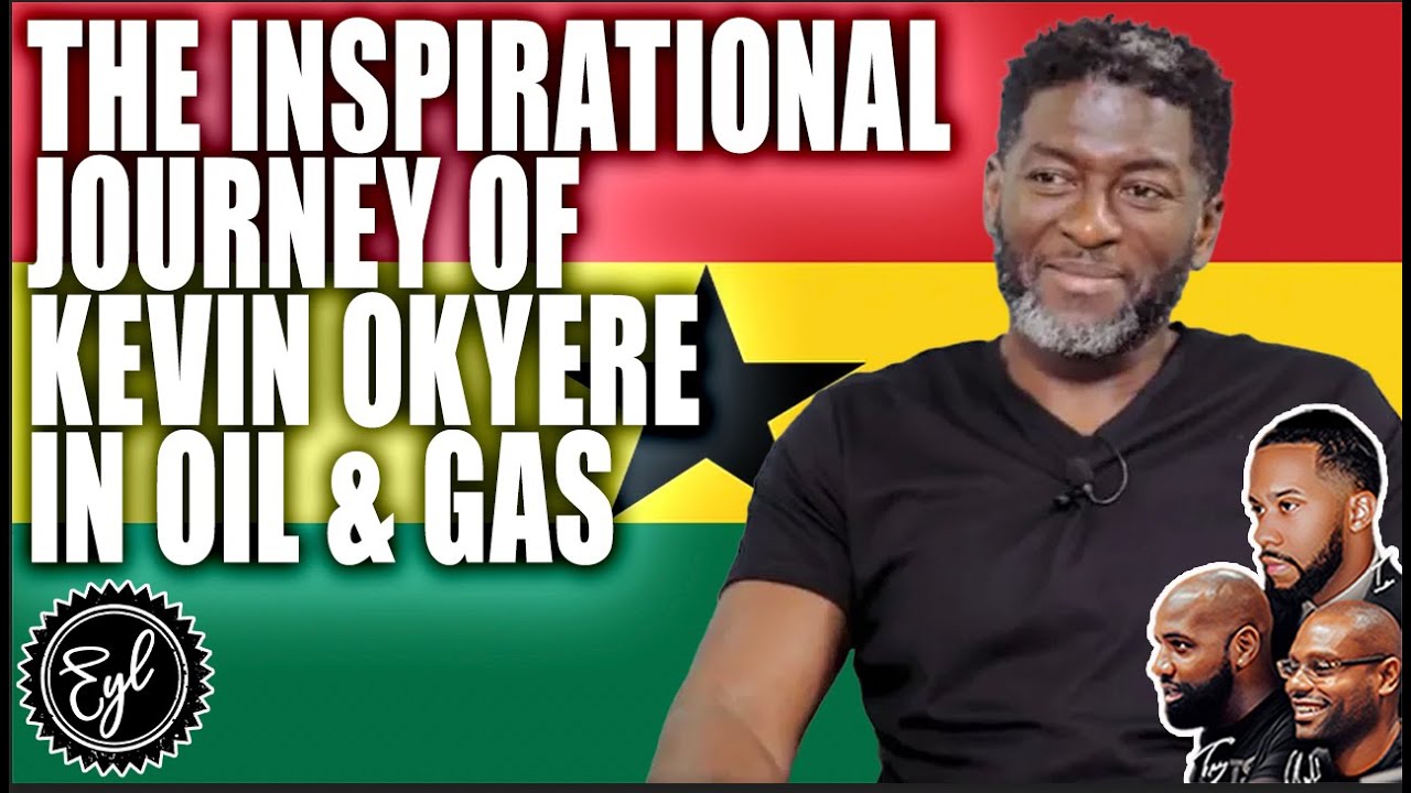 The Inspirational Journey of Kevin Okyere in Oil & Gas - Guapify
