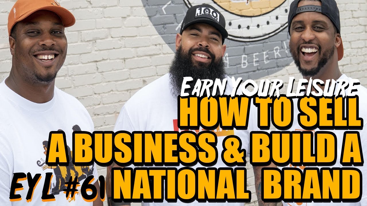 HOW TO SELL A BUSINESS AND BUILD A NATIONAL BRAND - Guapify