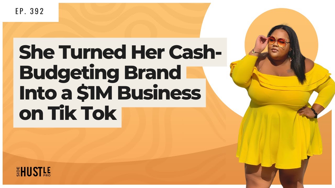 392: She Turned Her Cash-Budgeting Brand Into a $1M Business on Tik Tok ...
