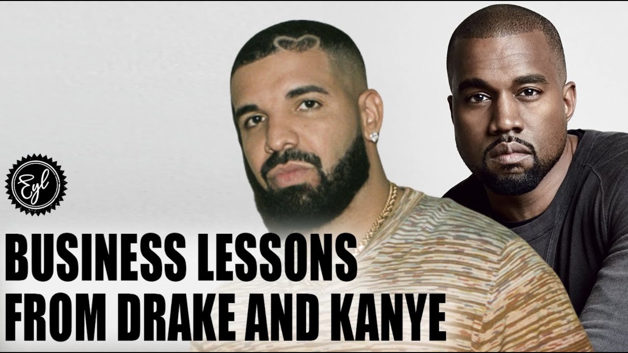 BUSINESS LESSONS FROM KANYE WEST AND DRAKE - Guapify