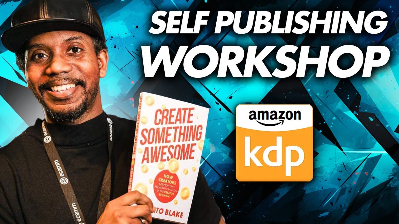 How to Self Publish with Amazon KDP as a Creator (FREE Workshop ...