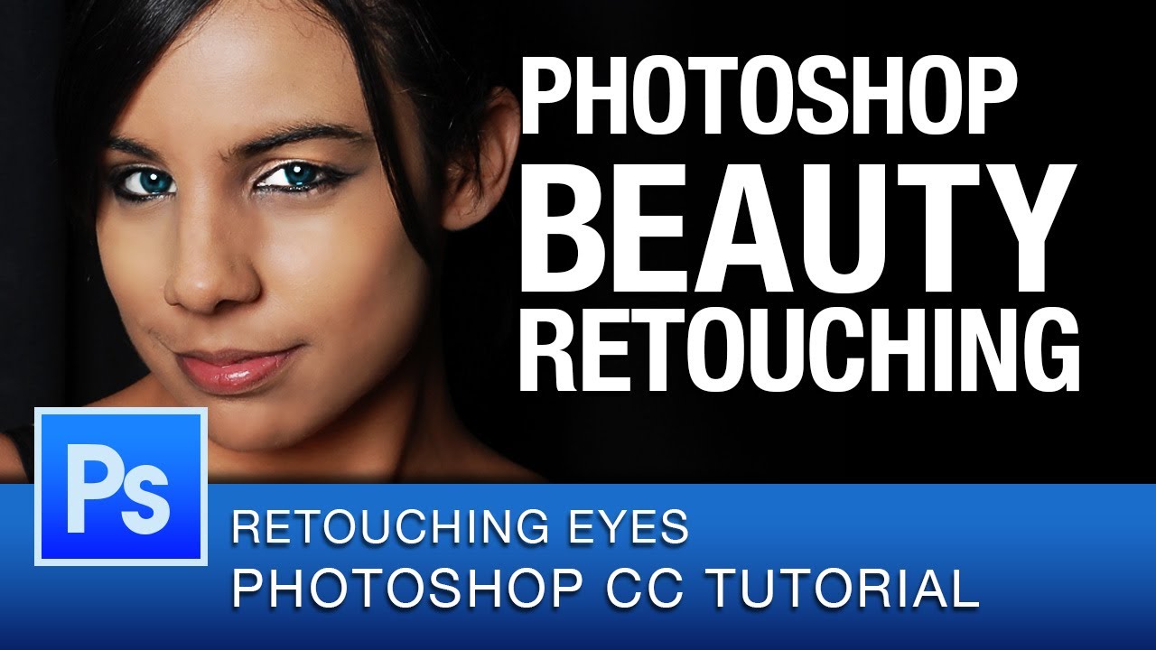 Photoshop Beauty Retouching Eyes | Photoshop CC - Guapify ...