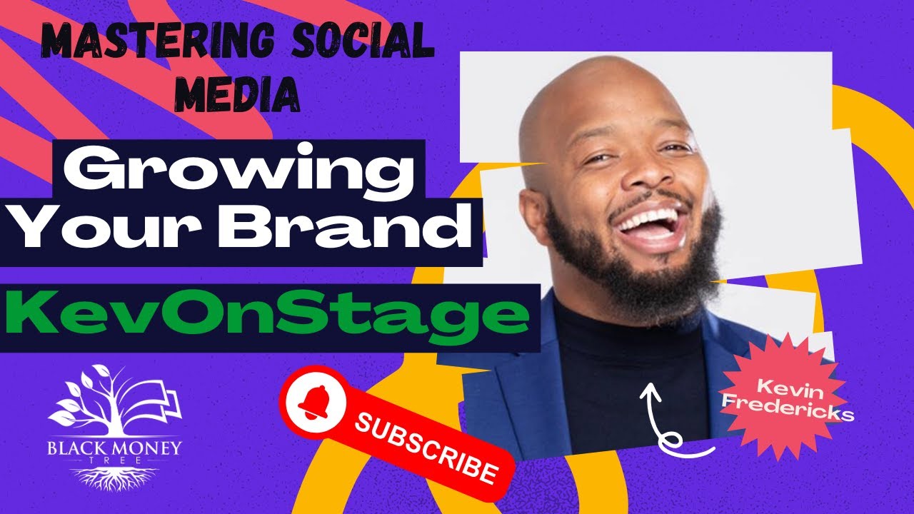 Mastering Social Media Growth with KevOnStage | The Black Money Tree ...