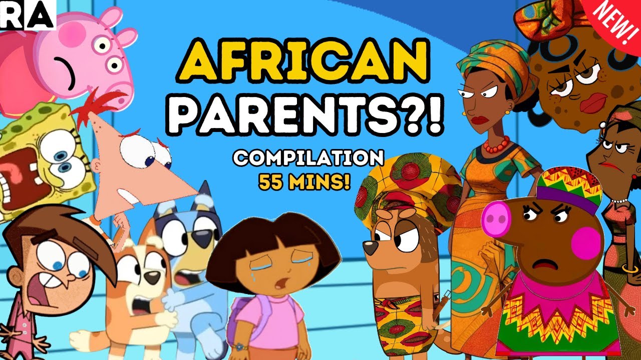 If Cartoon Had AFRICAN PARENTS Complication! 55 MINS! Raissa Artista ...